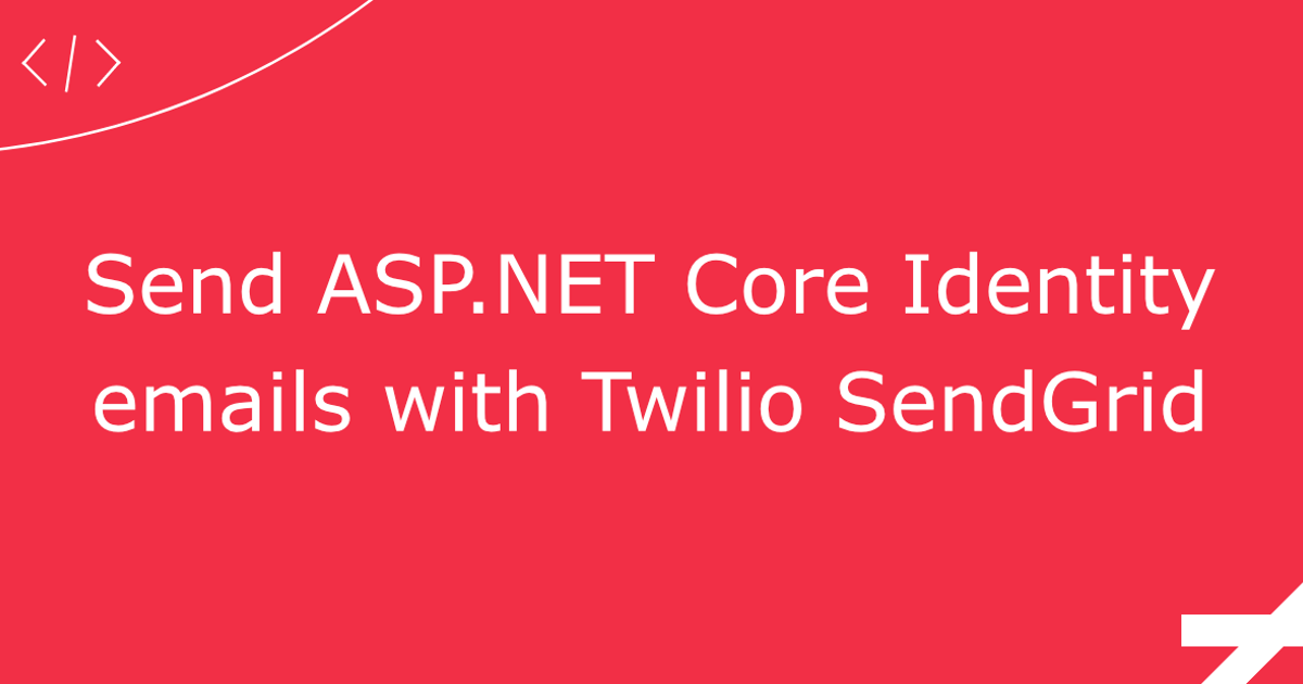 How to send ASP.NET Core Identity emails with Twilio SendGrid