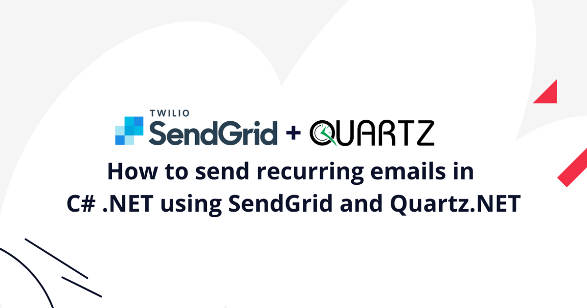 How to send recurring emails in C# .NET using SendGrid and Quartz.NET