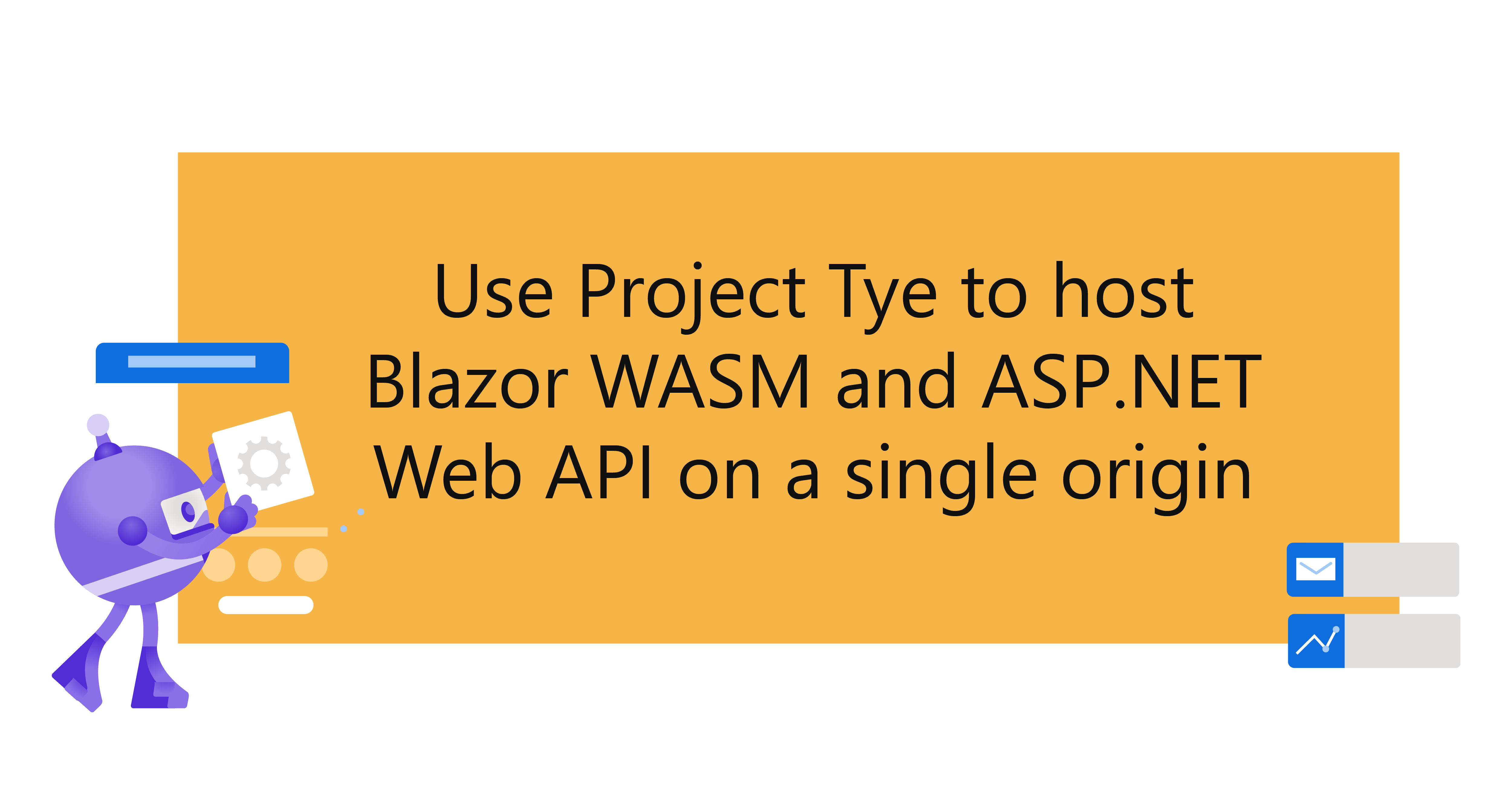 Use project Tye to host Blazor WASM and ASP.NET Web API on a single origin to avoid CORS