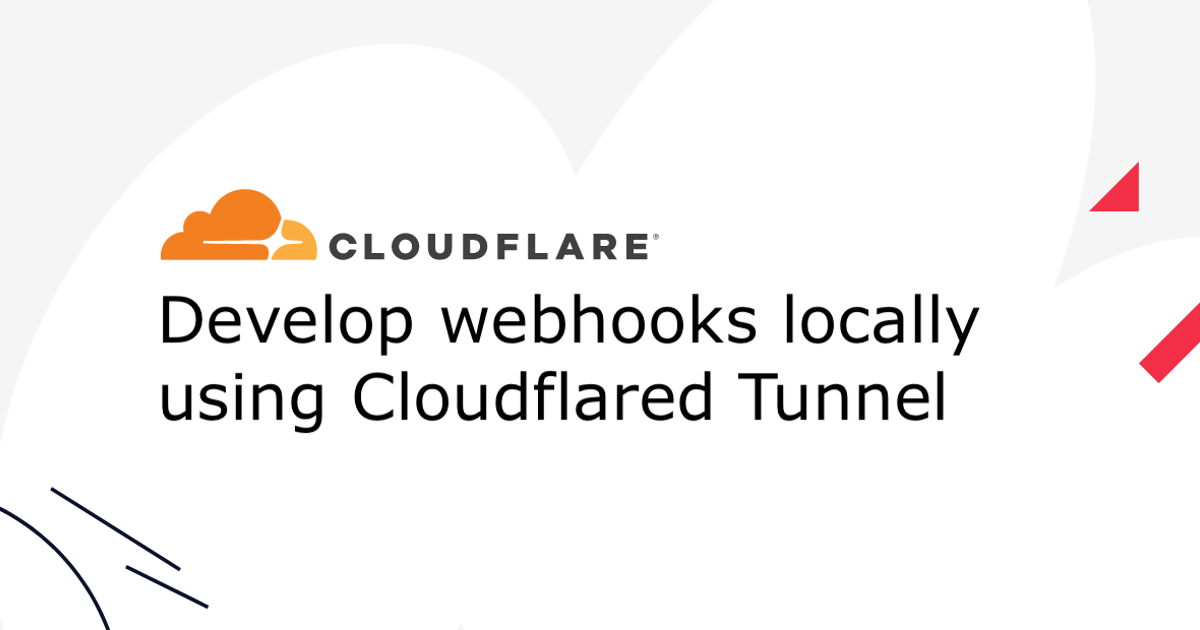 Develop webhooks locally using Cloudflared Tunnel