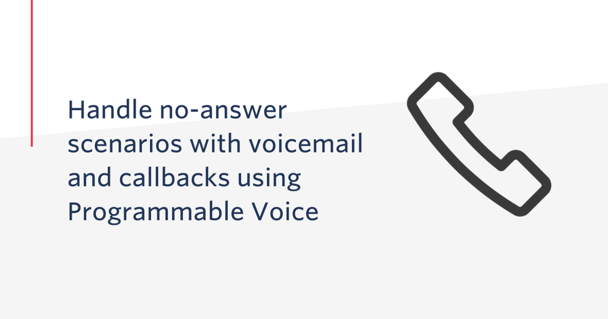 Handle No-Answer Scenarios with Voicemail and Callback